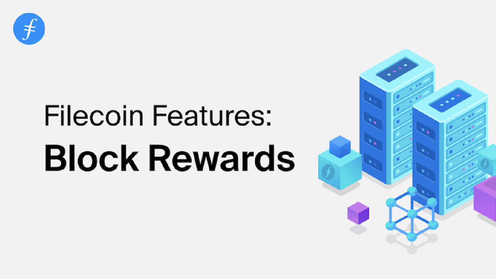 Filecoin Features: Block Rewards