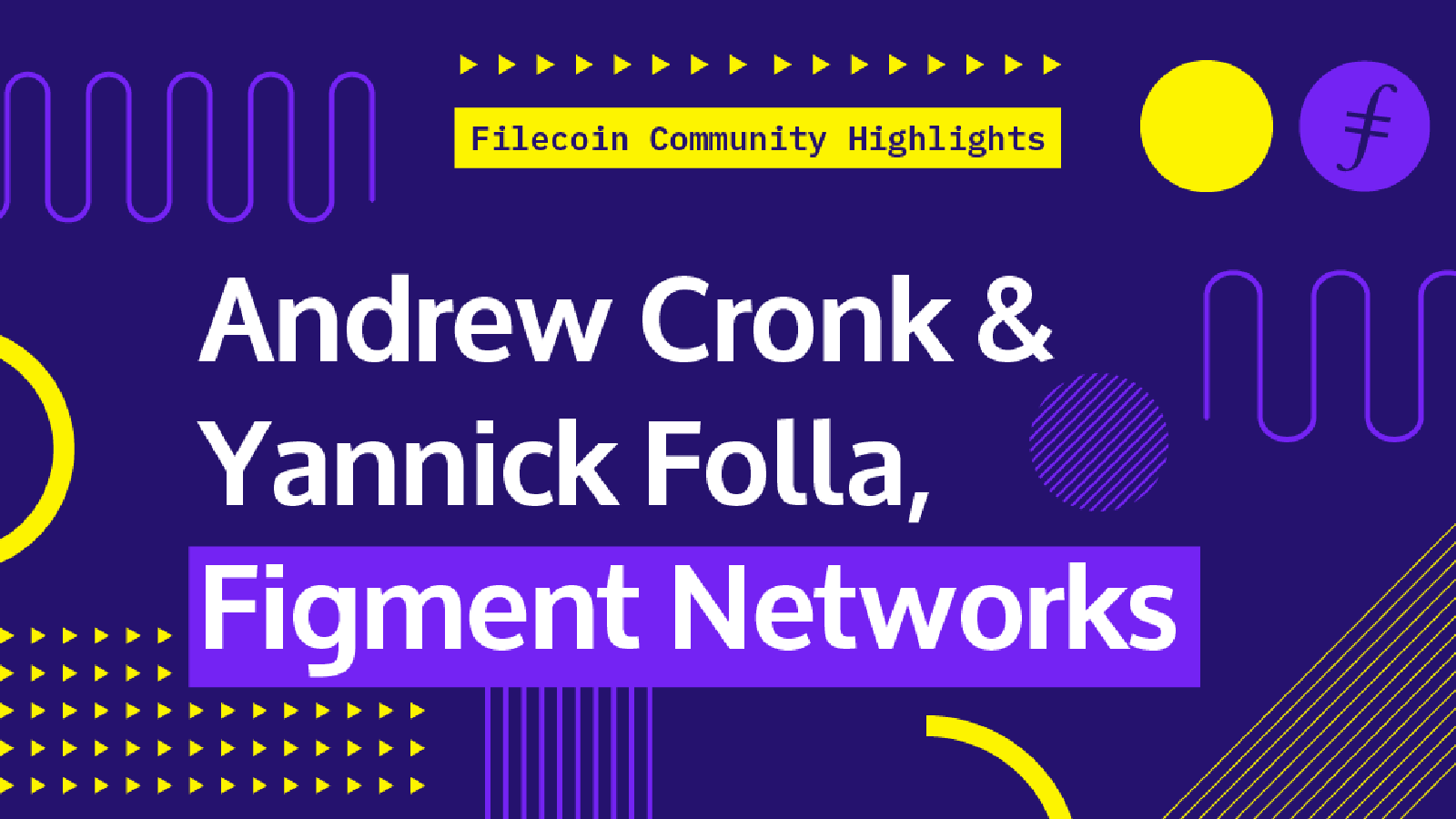 Andrew Cronk & Yannick Folla, Figment Networks