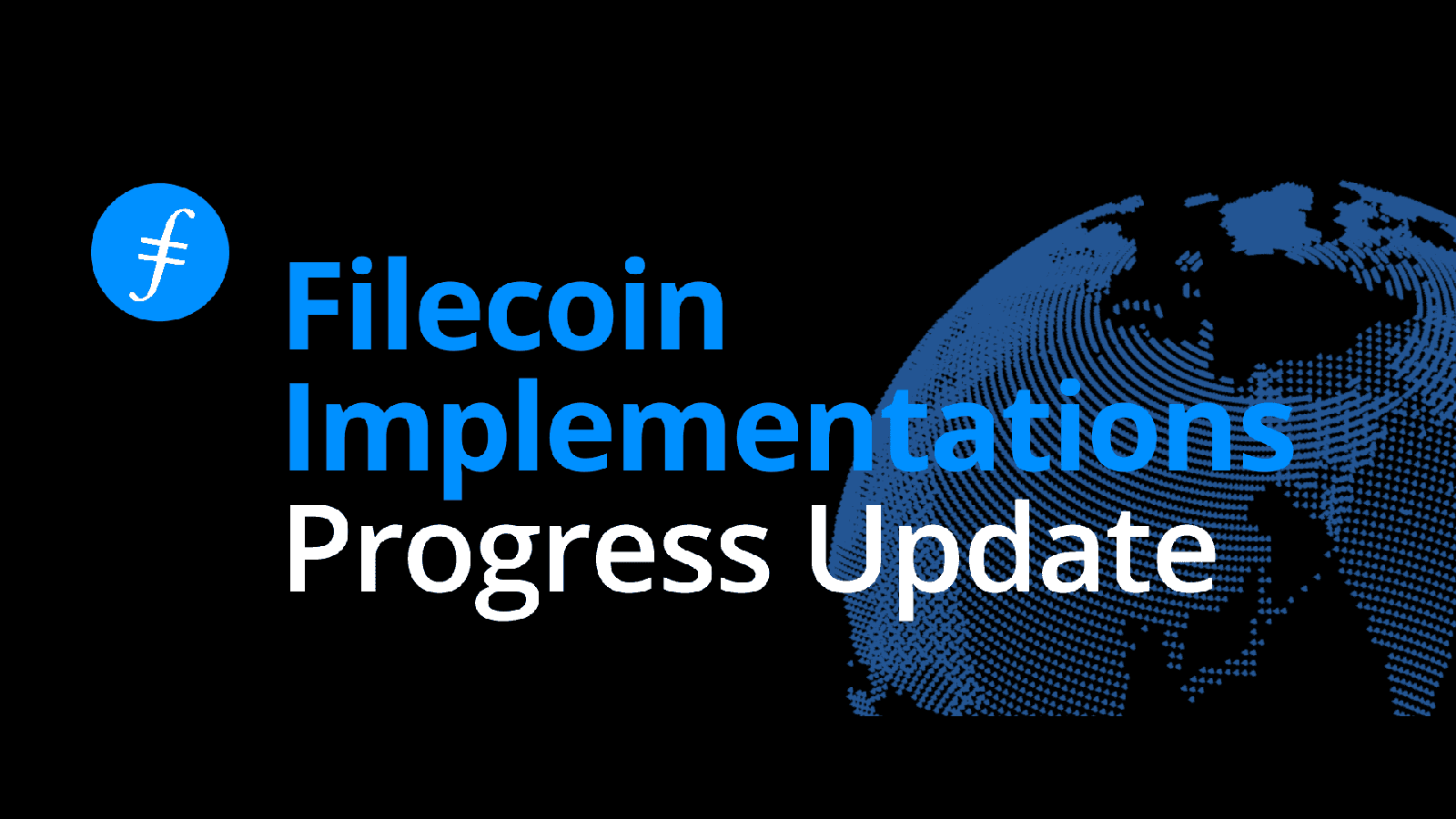 Filecoin Implementations Progress Update