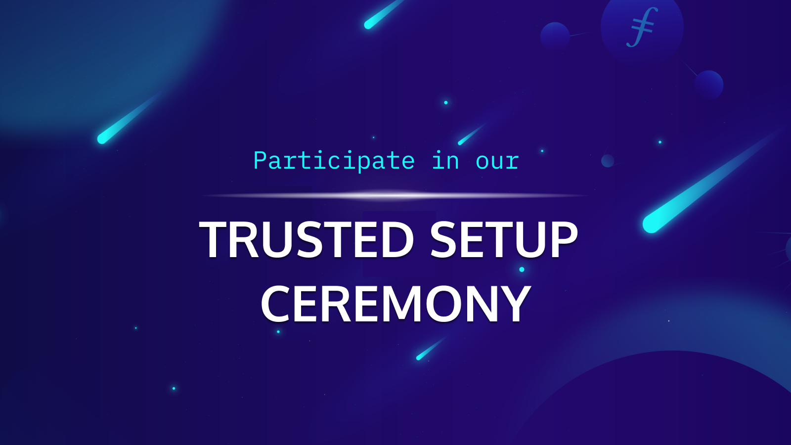Participate in our trusted setup ceremony