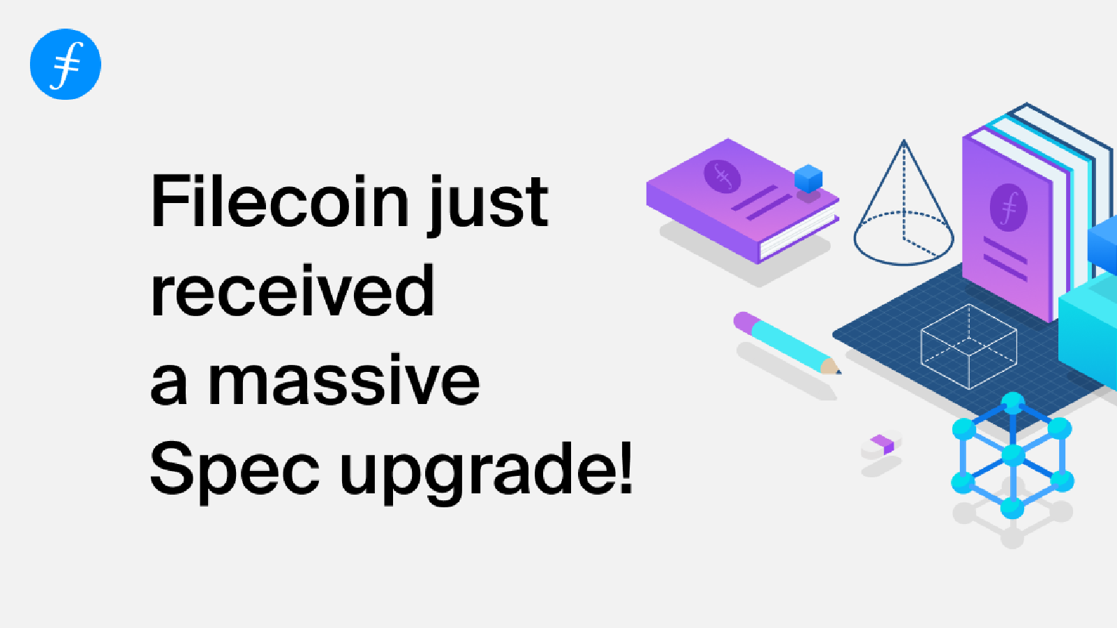 Filecoin just received a massive Spec upgrade!